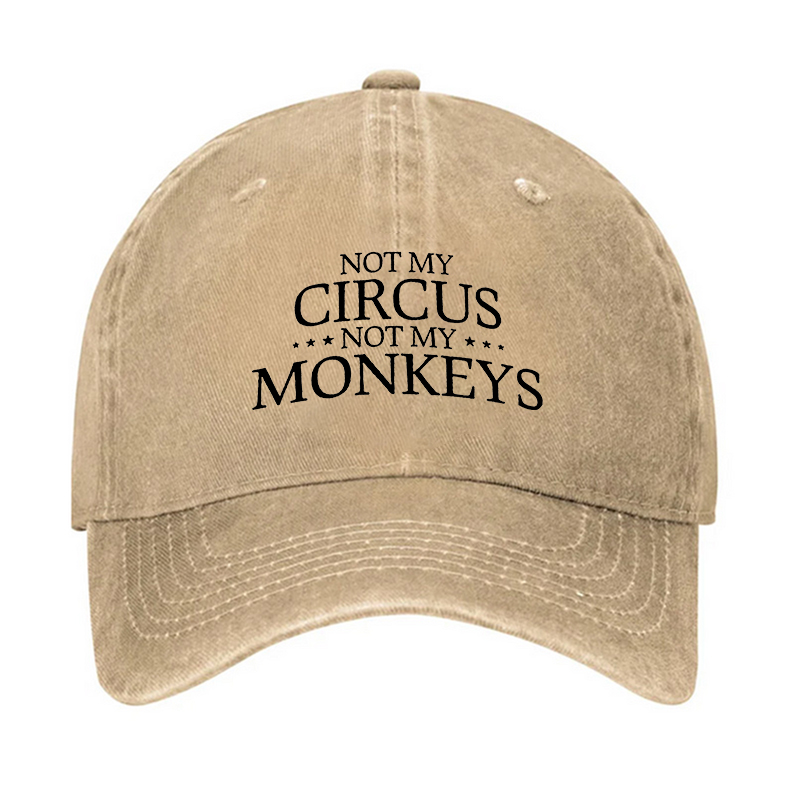 Not My Circus Not My Monkeys Hats