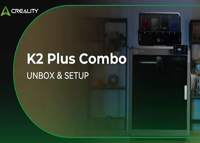 Complete Guide to K2 Plus Combo Unbox & Setup