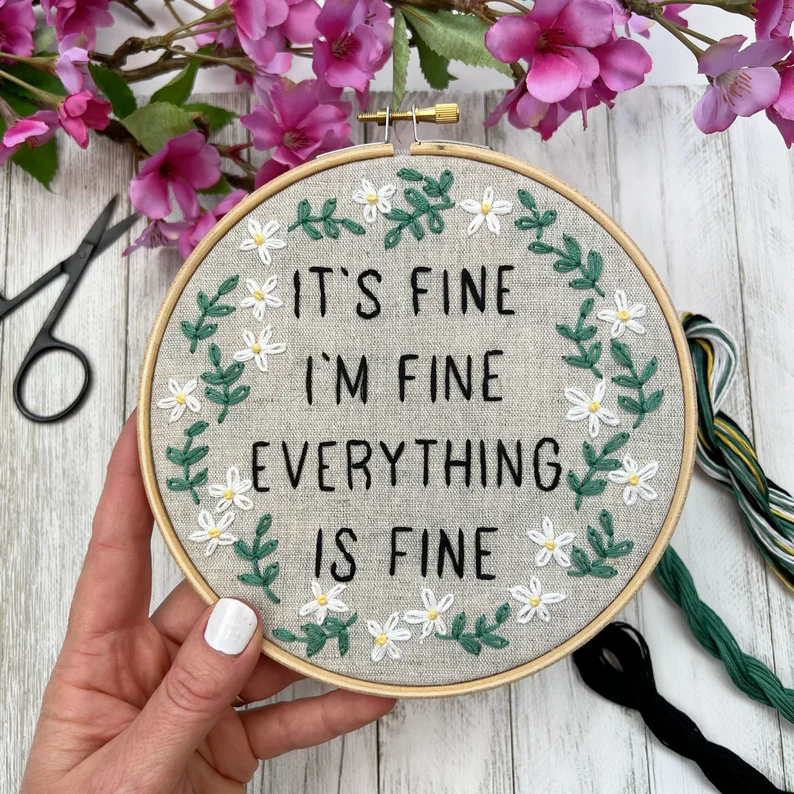 Everything Is Fine Embroidery Kit