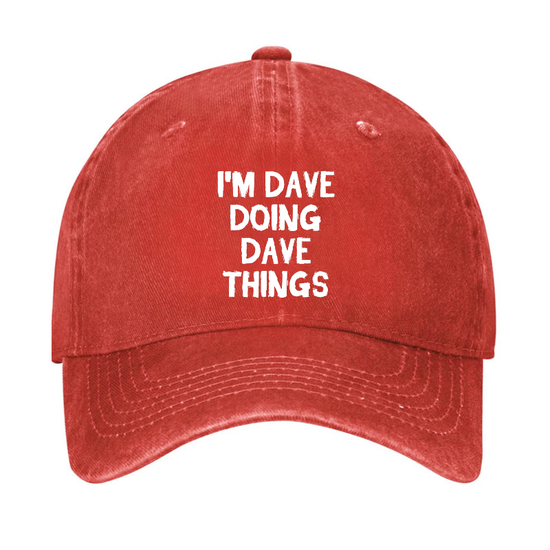 I'm Dave Doing Dave Things Hat