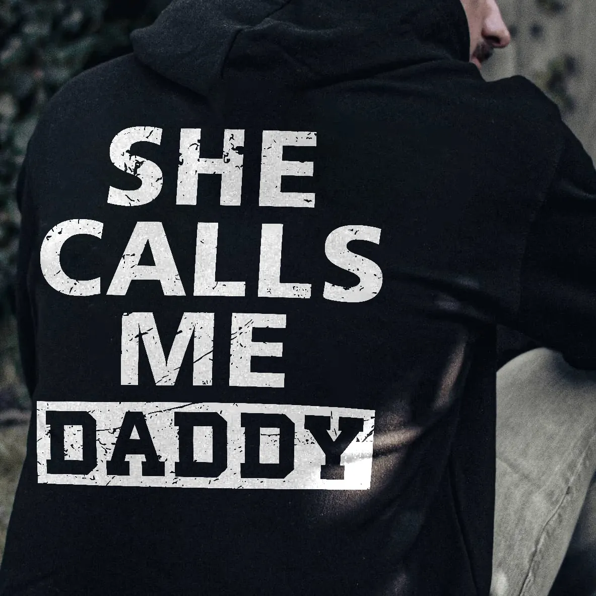 She Calls Me Daddy Hoodie