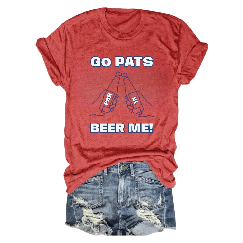 Go Pats Beer Me Patriots Tee