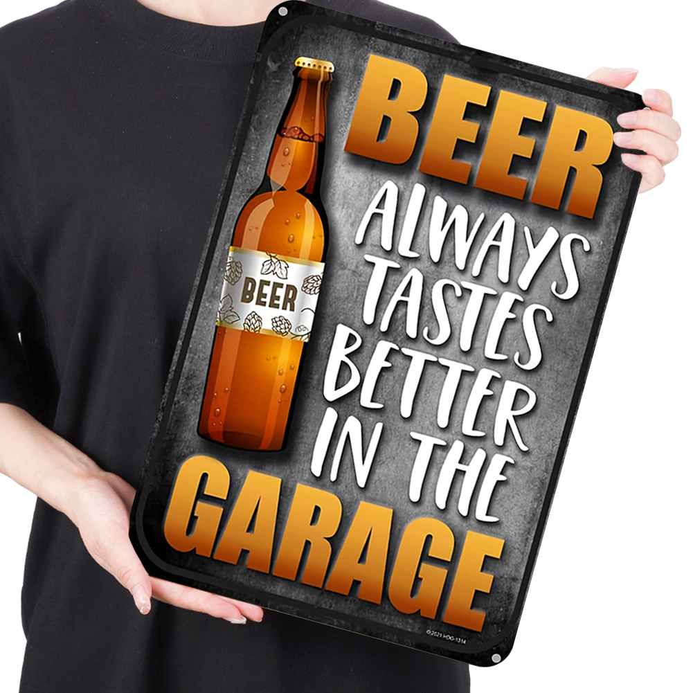 [Big Size]BEER ALWAYS TASTE BETTER IN THE GARAGE - Metal Tin Signs(12 ...