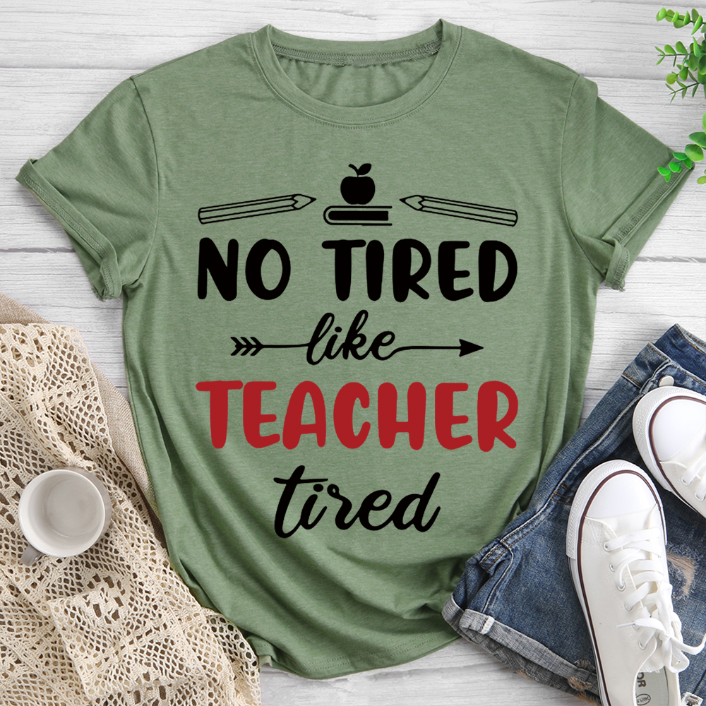 Hot No Tired Like Teacher Tired Apple And Book T-Shirt Tee