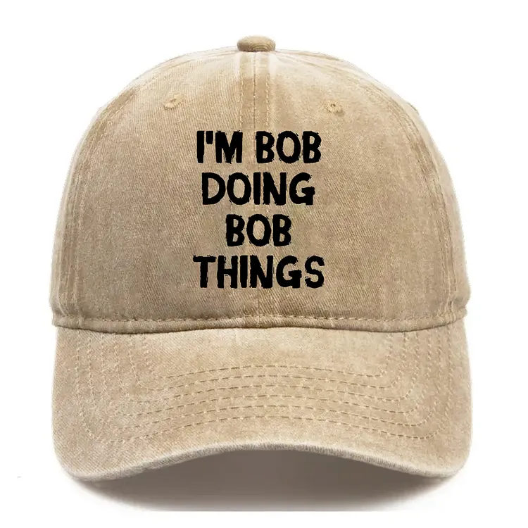I'm Bob Doing Bob Things Funny Hat