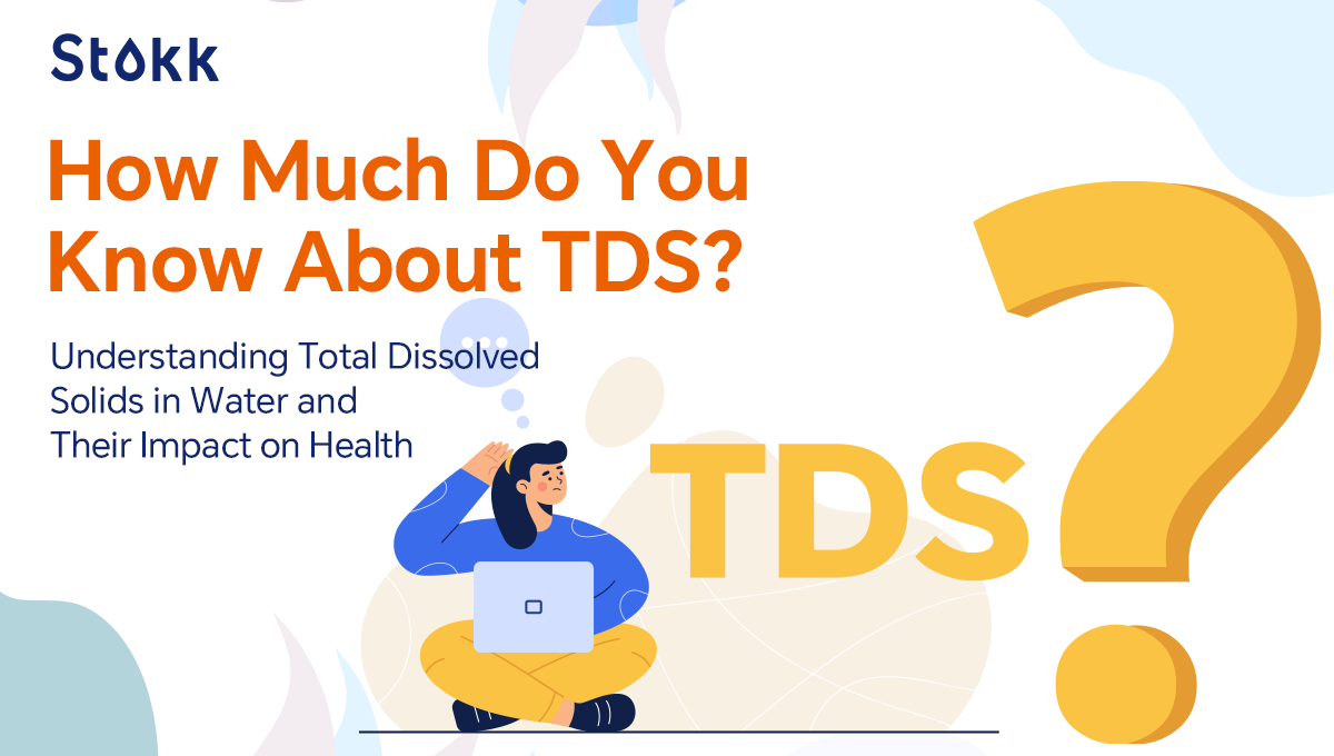 How Much Do You Know About TDS?