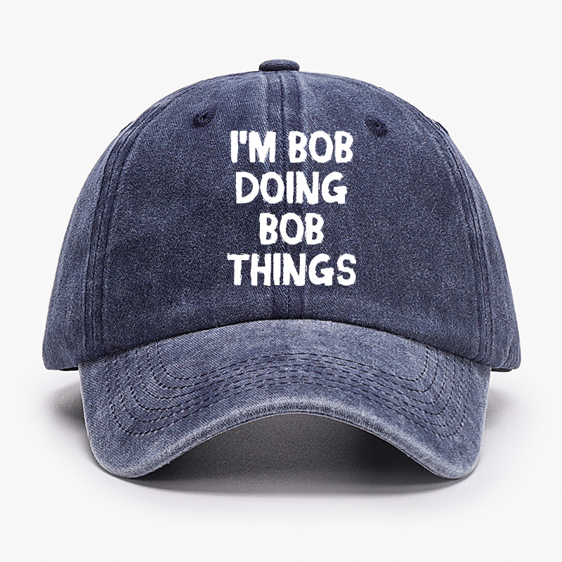 I'm Bob Doing Bob Things Funny Hat
