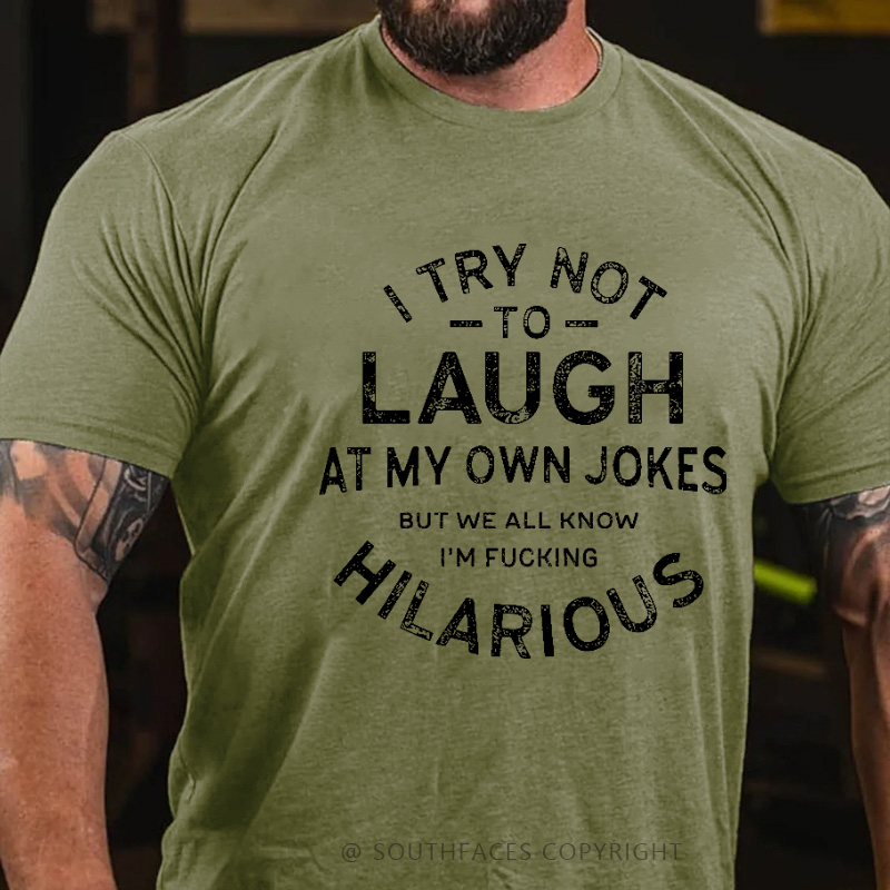 I Try Not To Laugh At My Own Jokes But We All Know Hilarious Funny Men ...