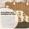 Scalloped Lace Handbag PDF Pattern —With Tutorial