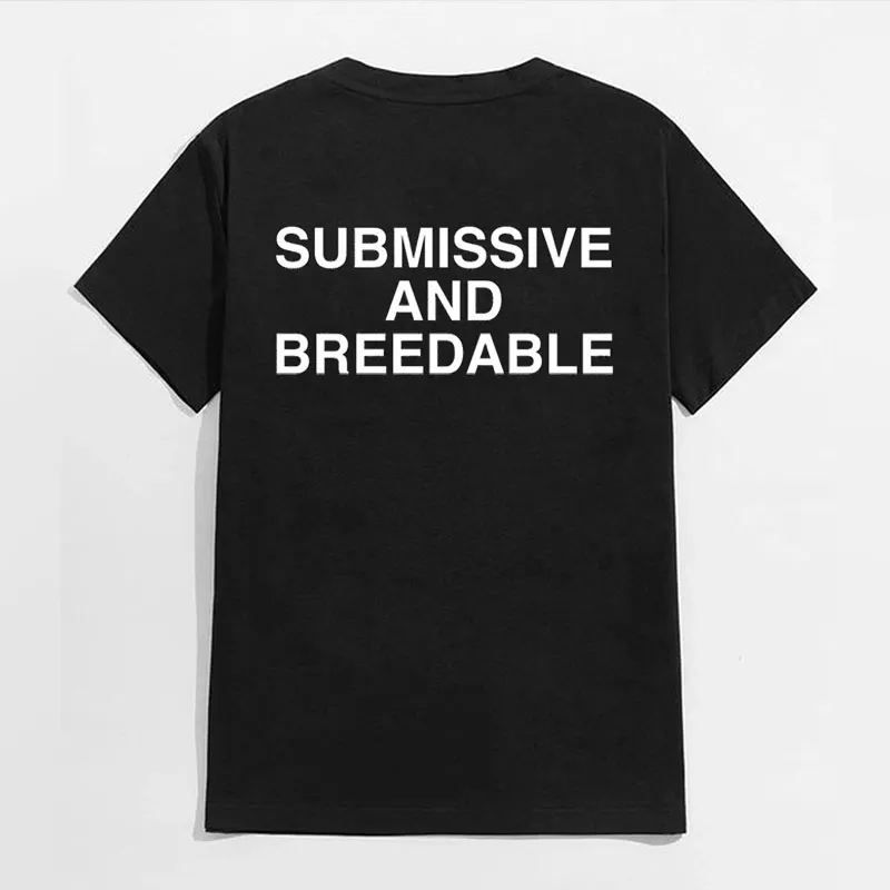 SUBMISSIVE AND BREEDABLE Black Print T-shirt