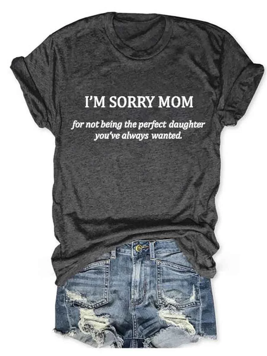 Sorry Mom T-Shirt