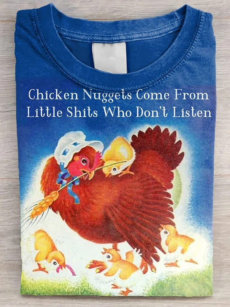Chicken Nuggets Come From Little Shits Who Don't Listen Art Print T-shirt