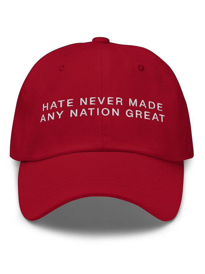 Unisex Hate Never Made Any Nation Great Prints Hat