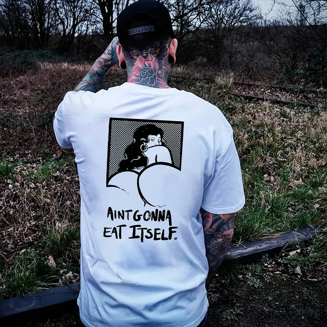 MOTOSUNNY AIN'T GONNA EAT ITSELF Sexy Lady White Print T-shirt