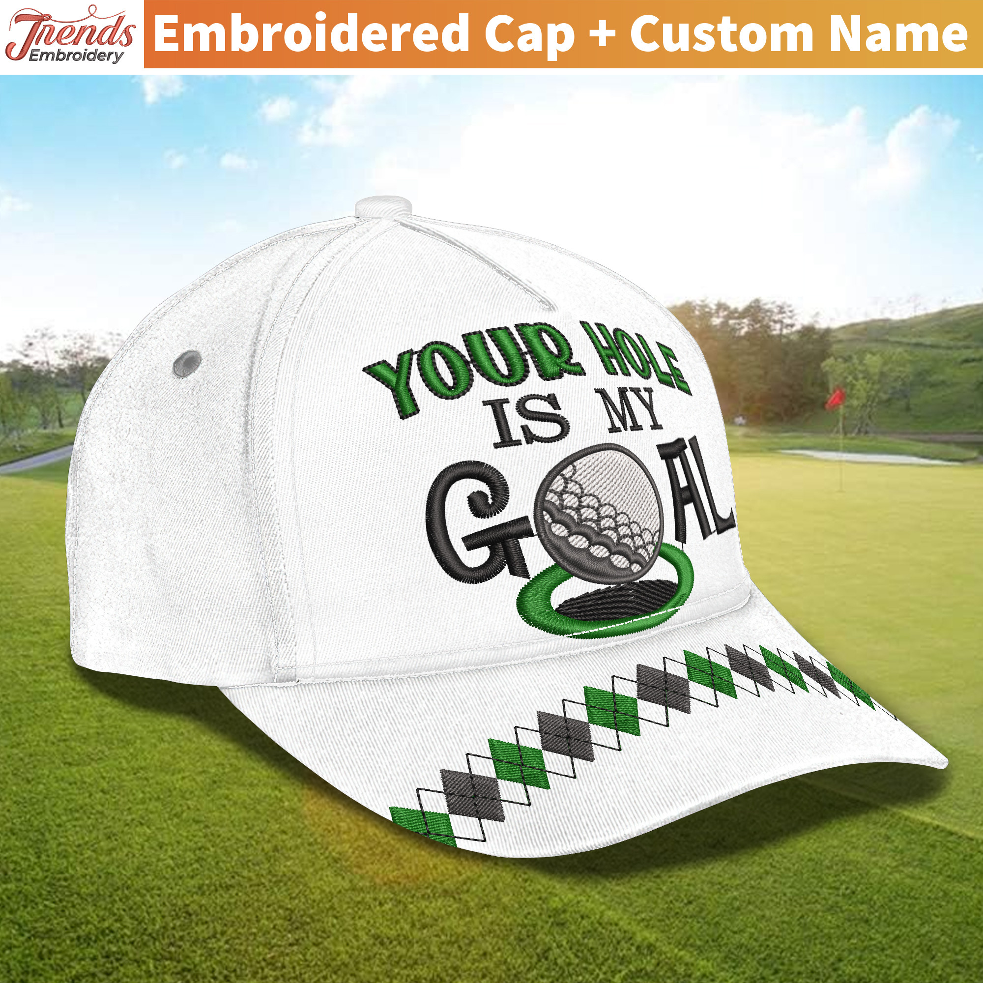 Your Hole Is My Goal Customized Embroidery Golfer Cap (White Ver)