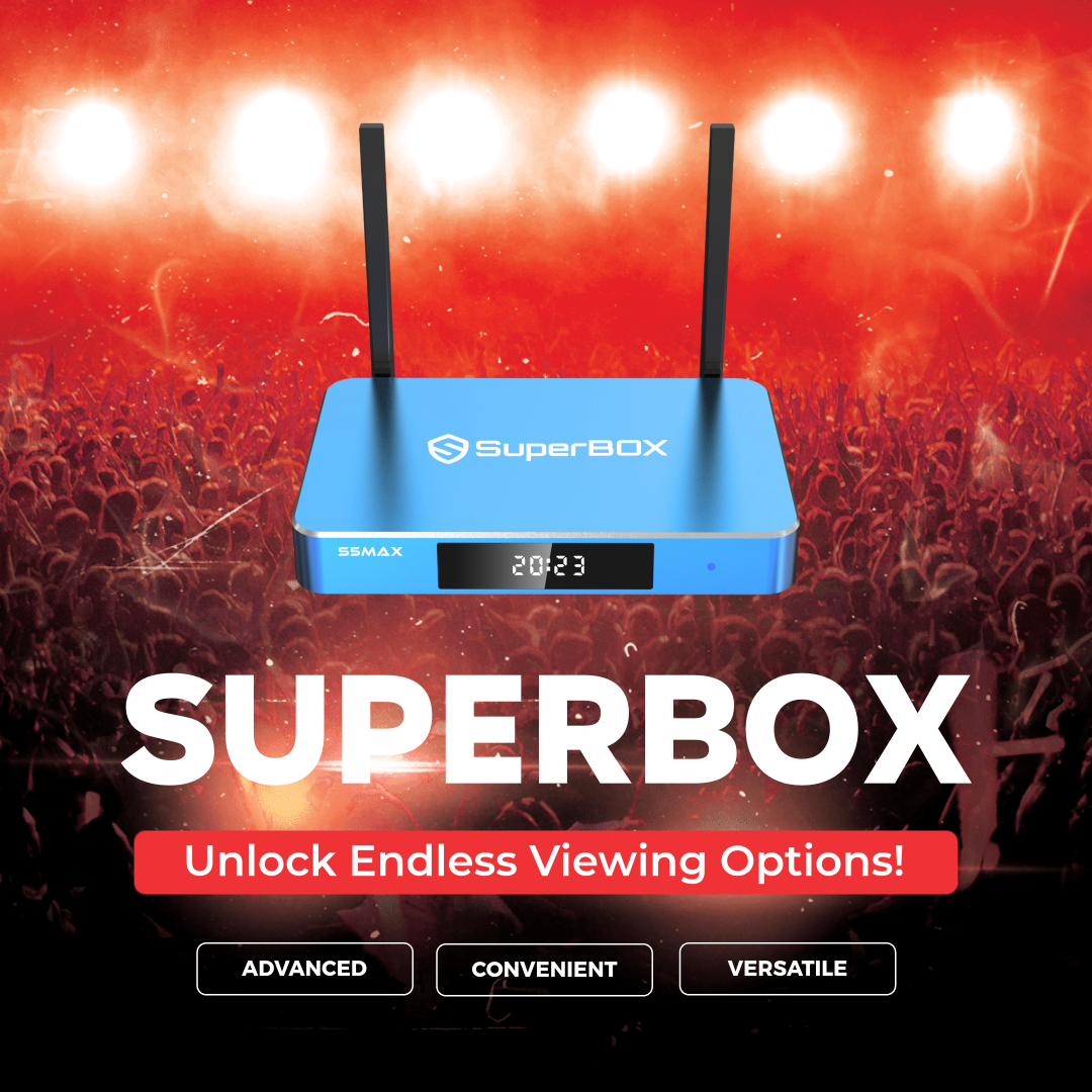 The Ultimate Guide to Choosing SuperBox for Your Home Entertainment