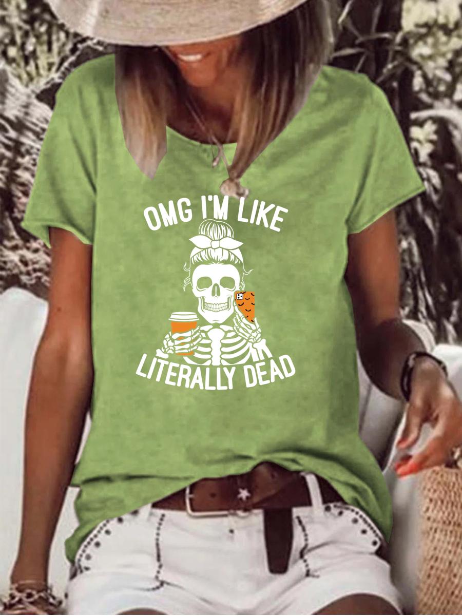 Omg I'M Like Literally Dead Raw Hem Tee