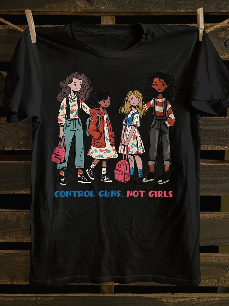 Control Guns Not Girls-1 T-shirt Control Guns Not Girls-1 T-shirt