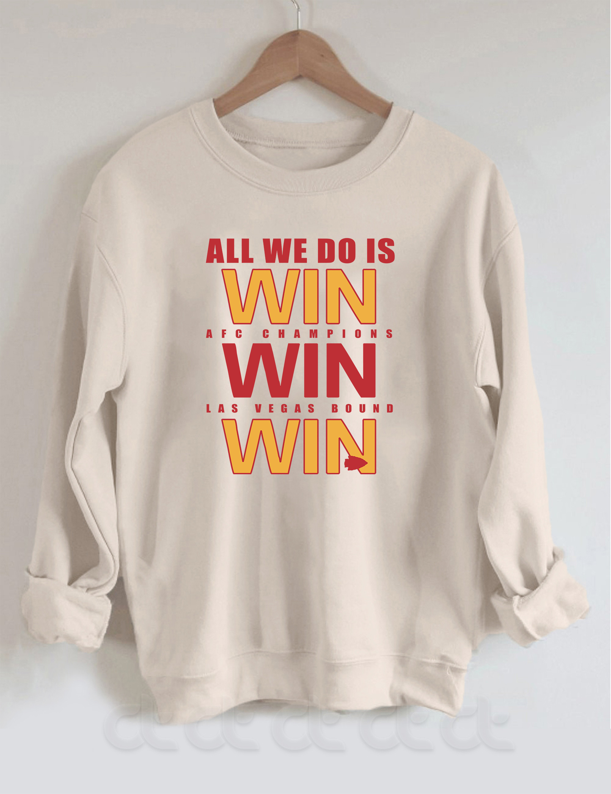 All We Do Is Win Win Win Sweatshirt