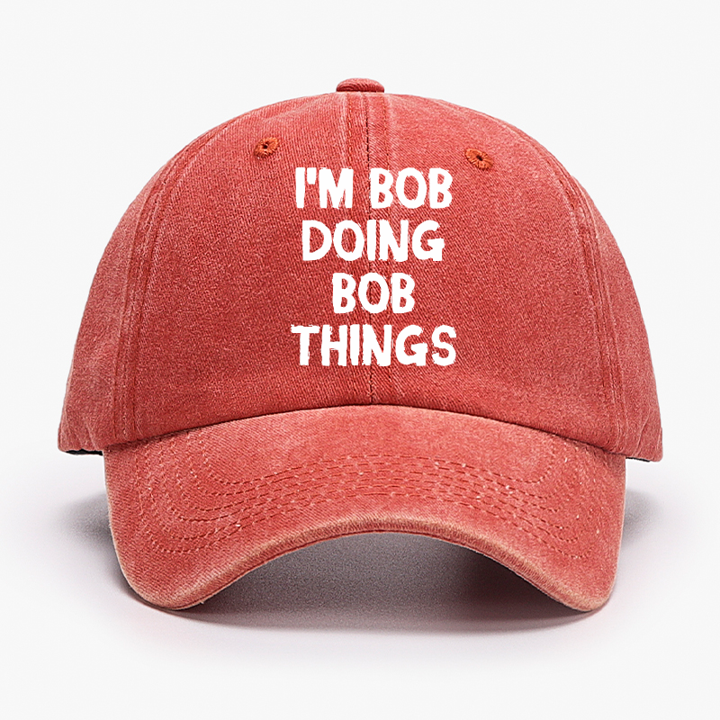 I'm Bob Doing Bob Things Funny Hat