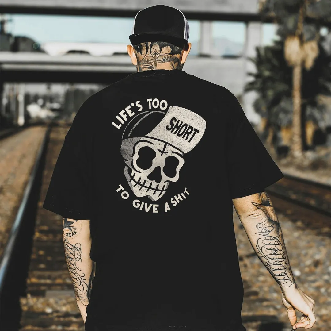 LIFE'S TOO SHORT TO GIVE A SHIT Funny Skull Black Print T-Shirt