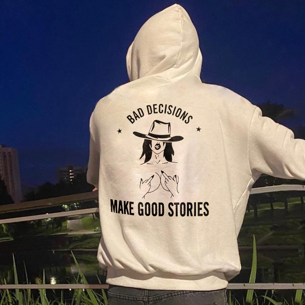 Bad Decisions Hoodie