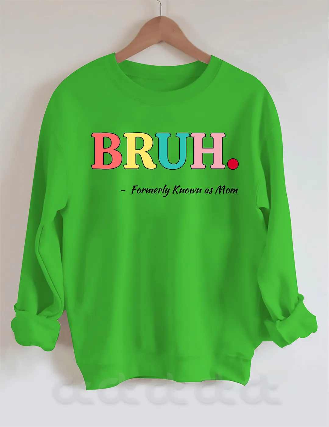 Extraordinary Bruh Formerly Known As Mom Sweatshirt Images