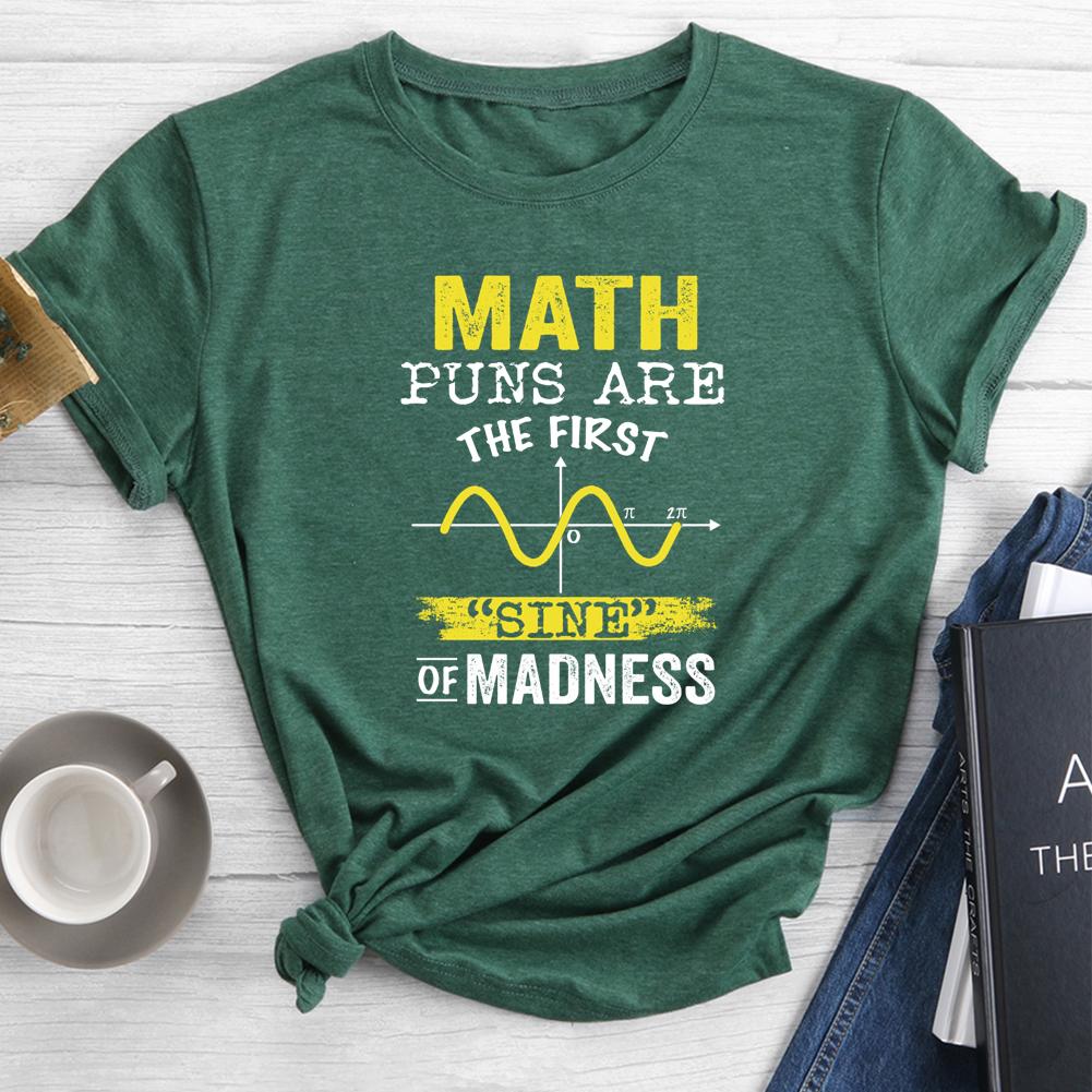 Funny Math Puns Are The First Sine Of Craziness Round Neck T-shirt