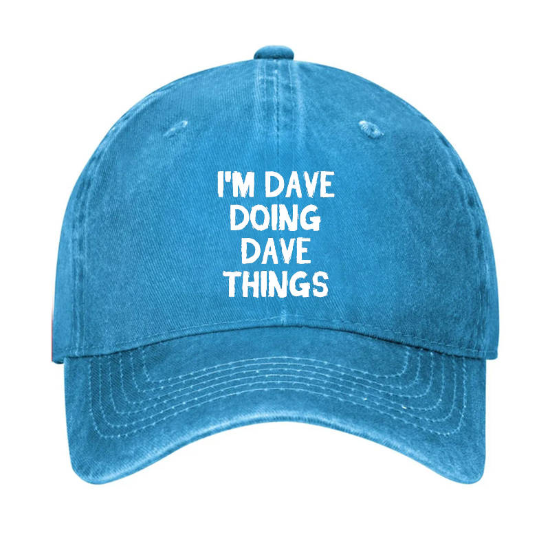 I'm Dave Doing Dave Things Hat
