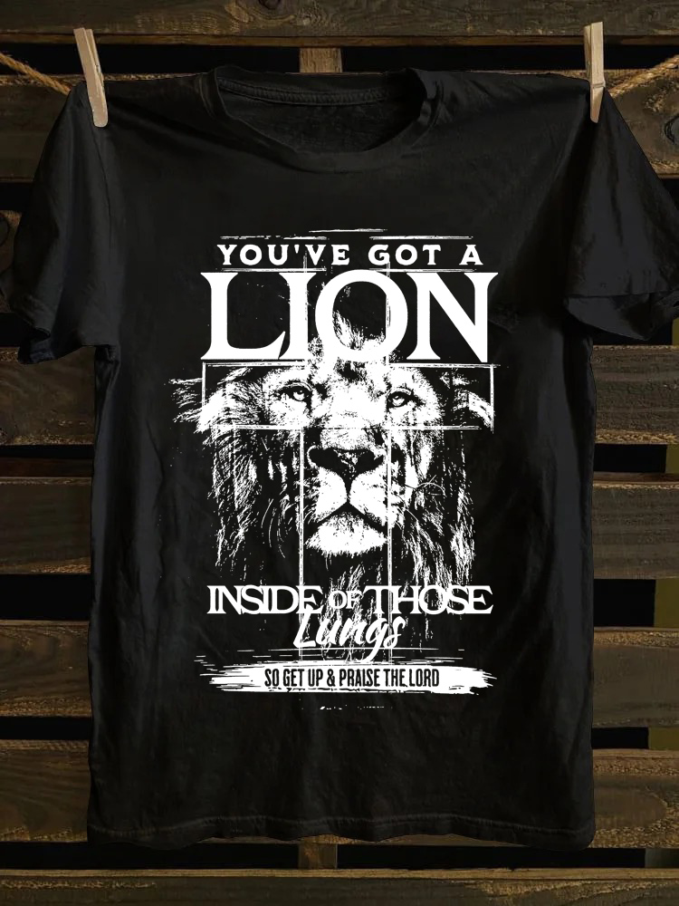 You've Got A Lion Inside Of Those Lungs T-Shirt