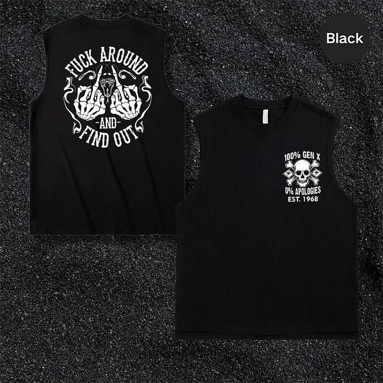 Gen X Tank, Generation X Fuck Around And Find Out Custom Est Tank