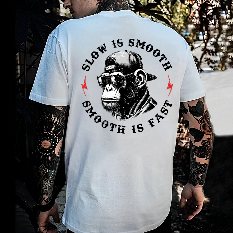 Personalized "Slow Is Smooth Smooth Is Fast " CustomT-shirt