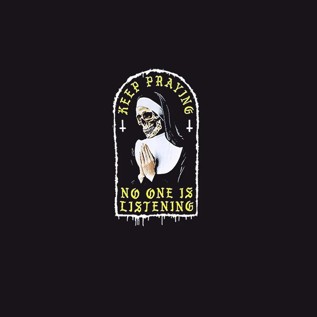 KEEP PRAYING NO ONE IS LISTENING Skull Graphic Black Print T-shirt
