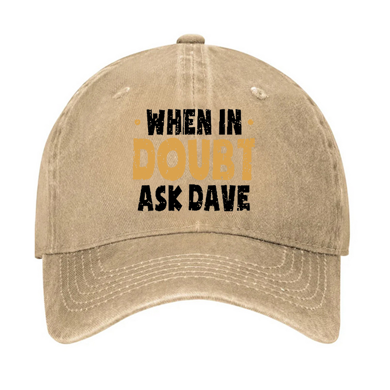 When In. Doubt Ask Dave Hats