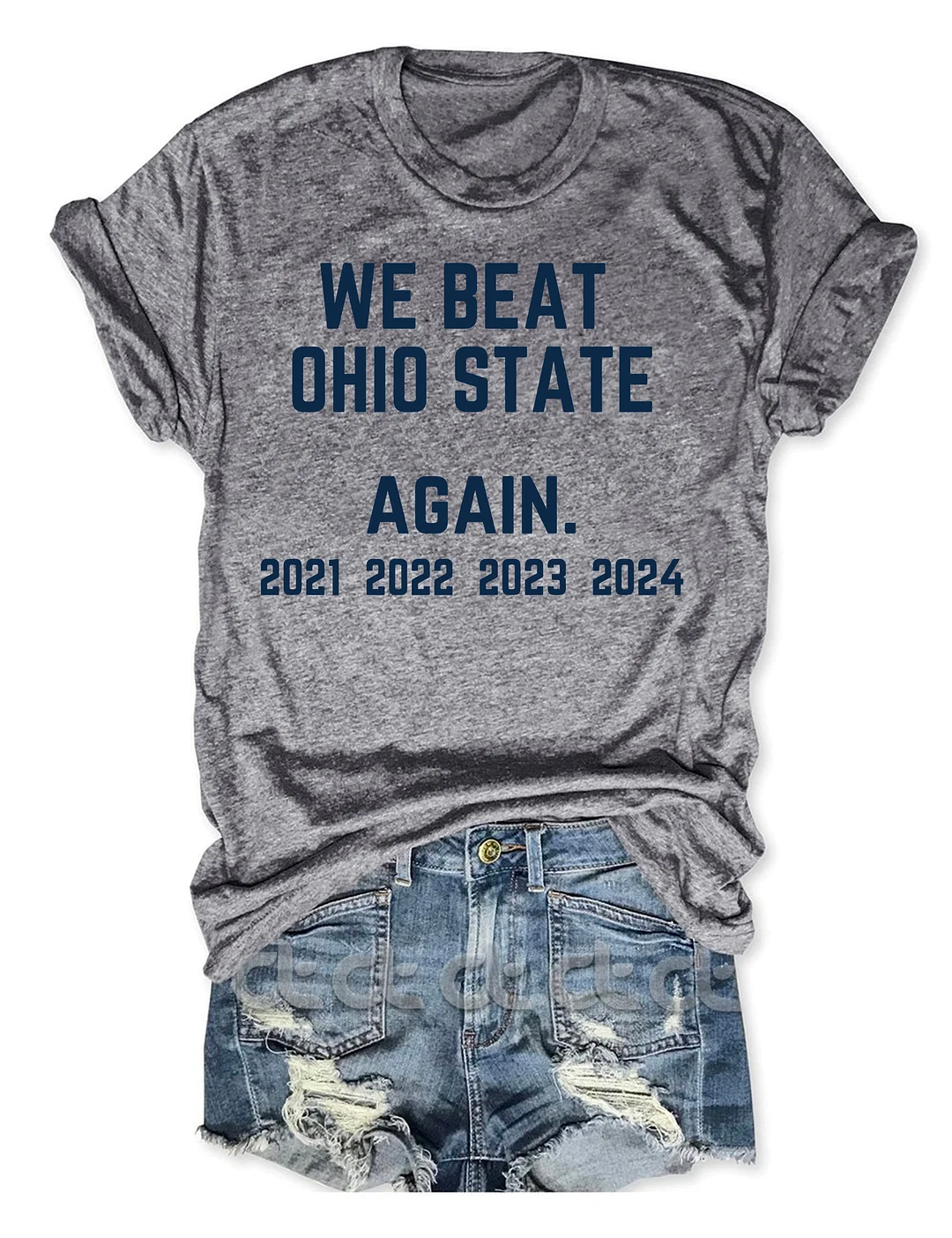 We Beat Ohio State Again T-Shirt
