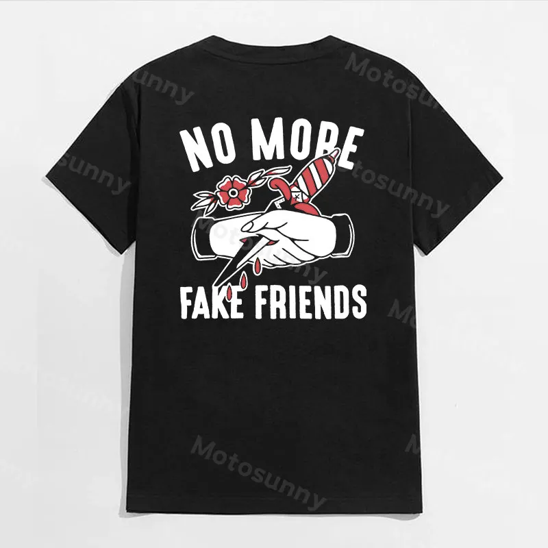 MOTOSUNNY NO MORE FAKE FRIENDS Graphic Black Print T-shirt