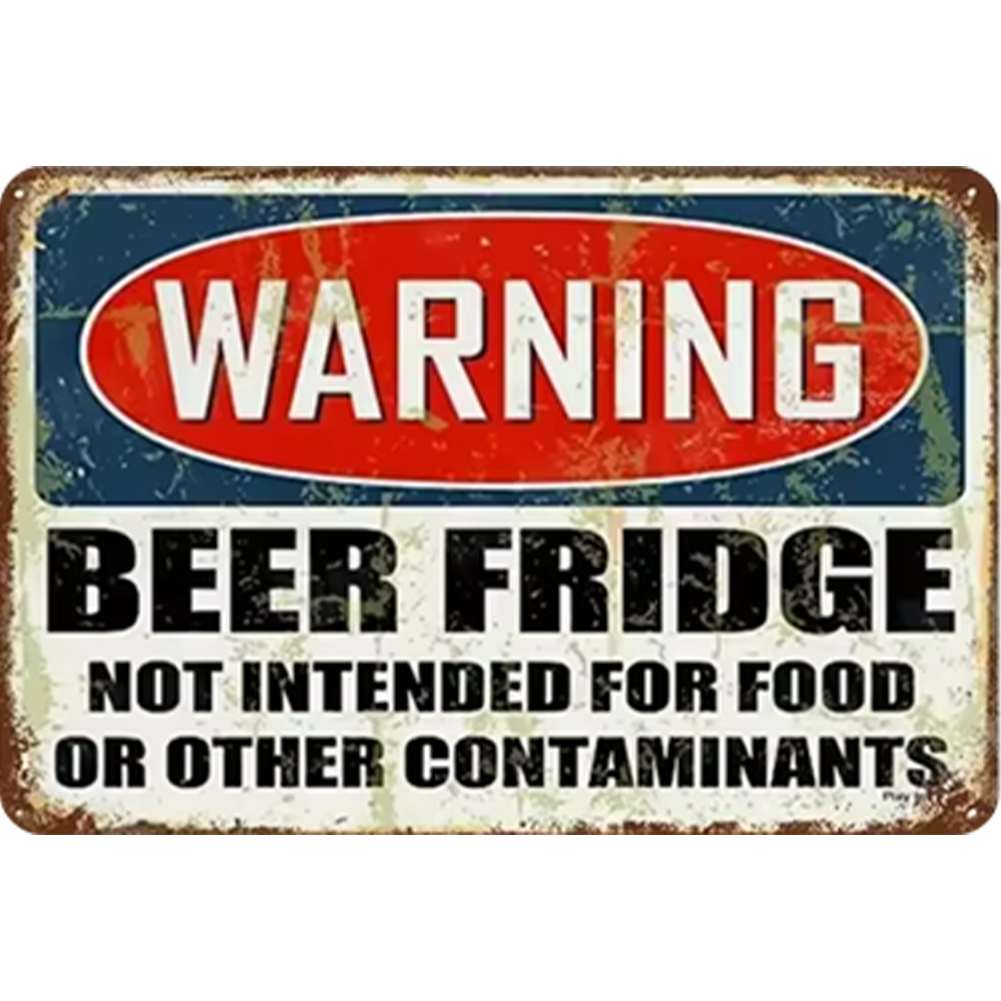 Beer Fridge Warning - Metal Tin Signs(8*12Inch/12*16Inch)