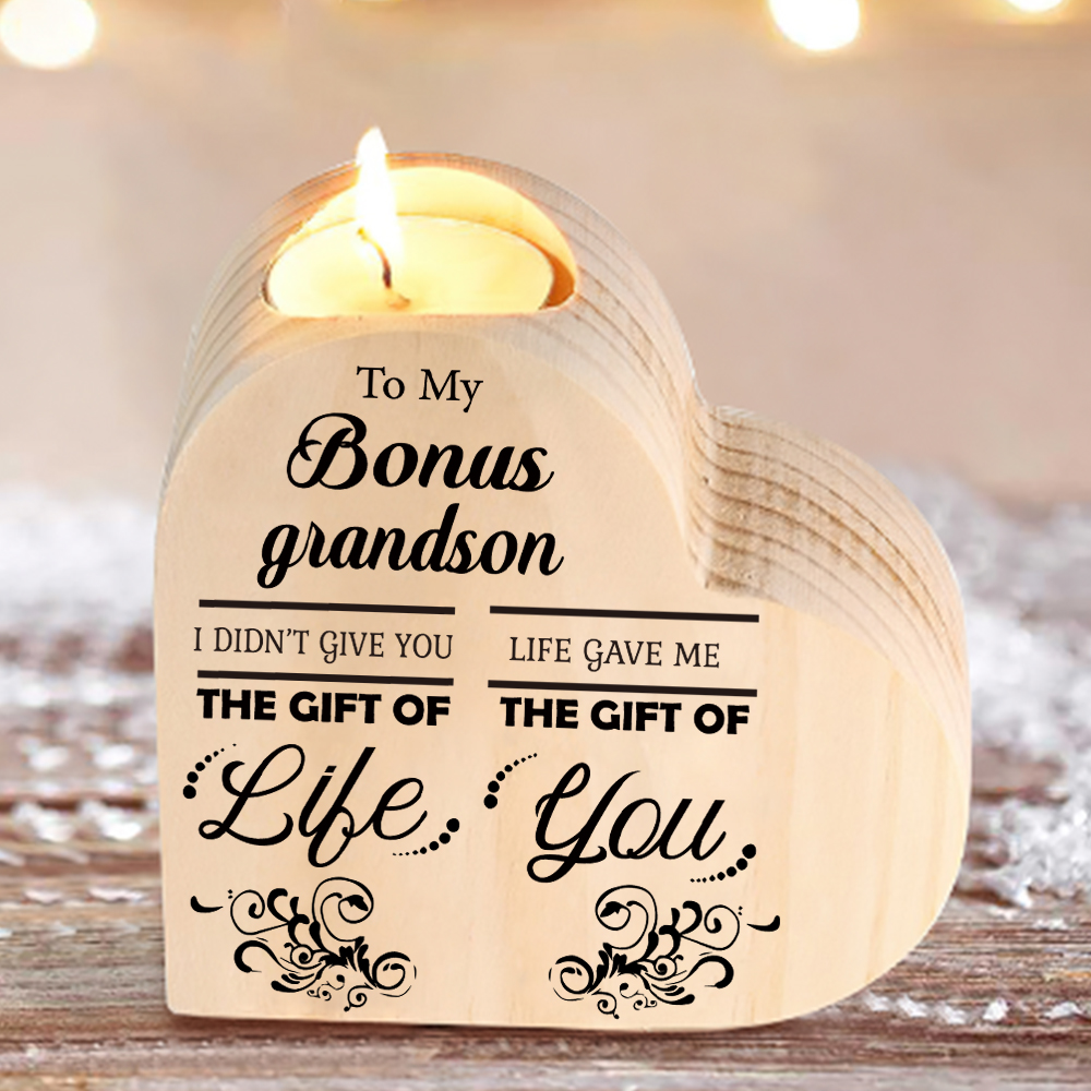 To My Bonus Grandson Wooden Heart Candle Holder "Life Gave Me The Gift ...
