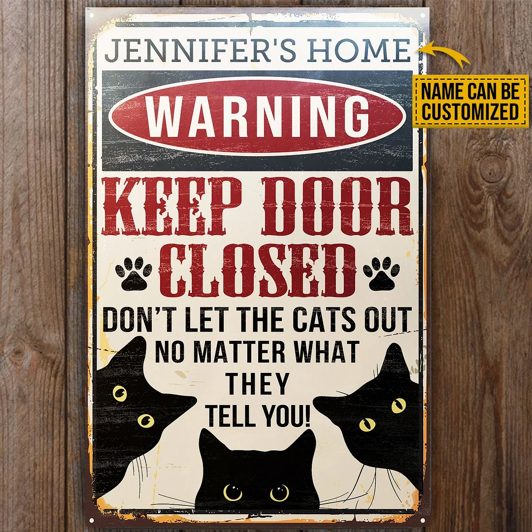 Personalized Cat Keep Door Close Classic Metal Signs