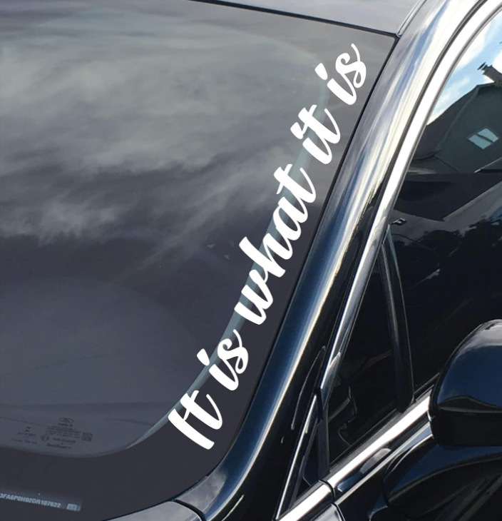 It Is What It Is Sticker