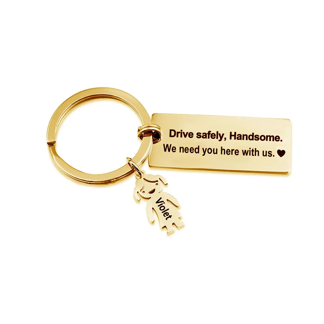 The keychain Charm "Safe Driving, Daddy" To The Father Of My Two Children