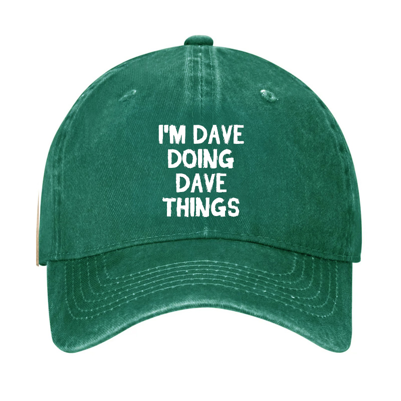 I'm Dave Doing Dave Things Hat