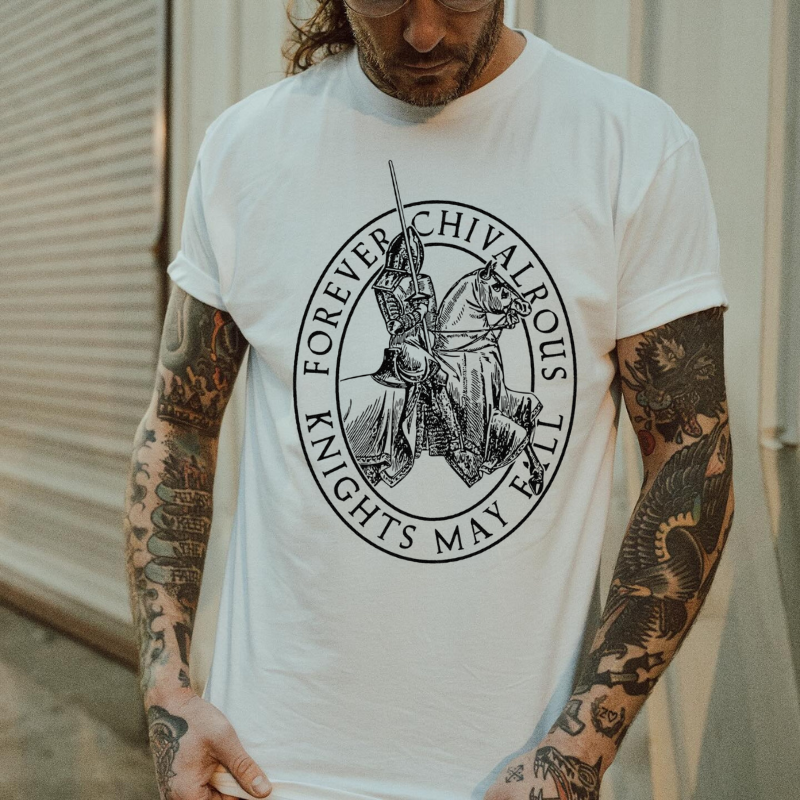 Forever Chivalrous – Organic Shirt