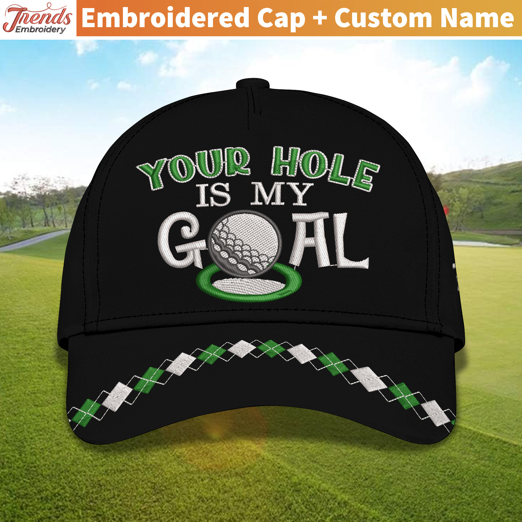 Your Hole Is My Goal Customized Embroidery Golfer Cap