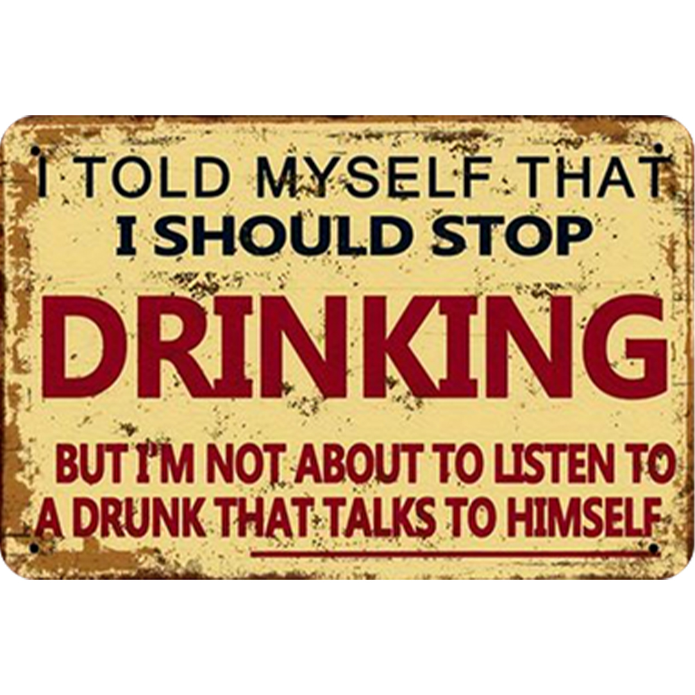 Drinking -Metal Tin Signs(8*12Inch/12*16Inch)