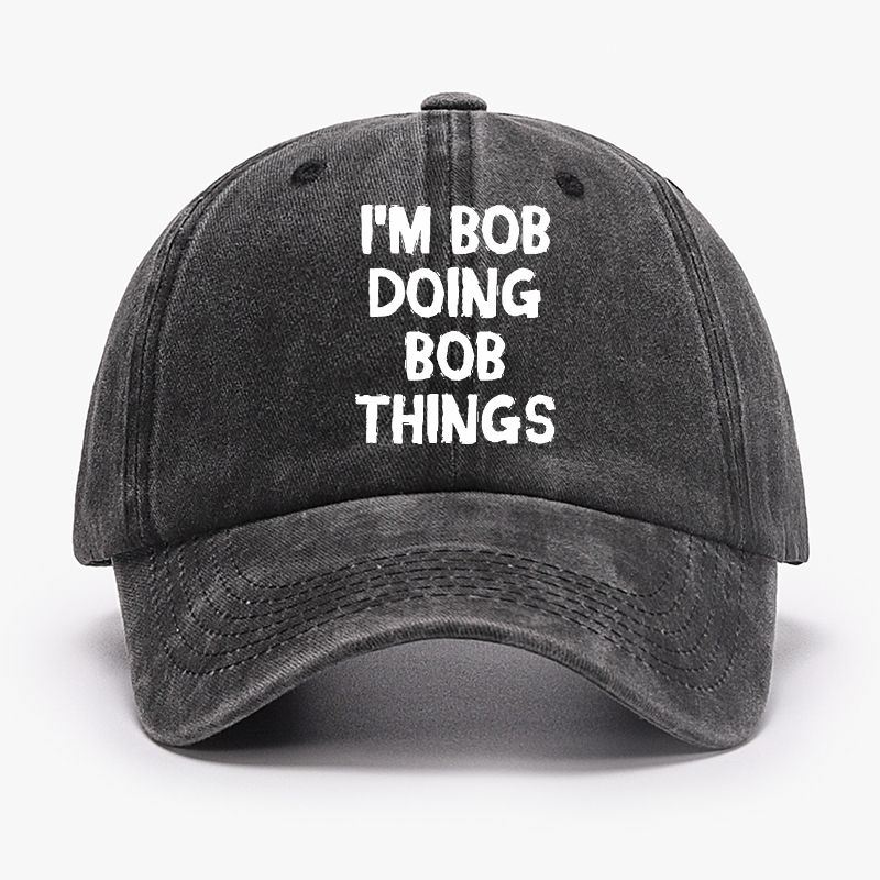 I'm Bob Doing Bob Things Funny Hat
