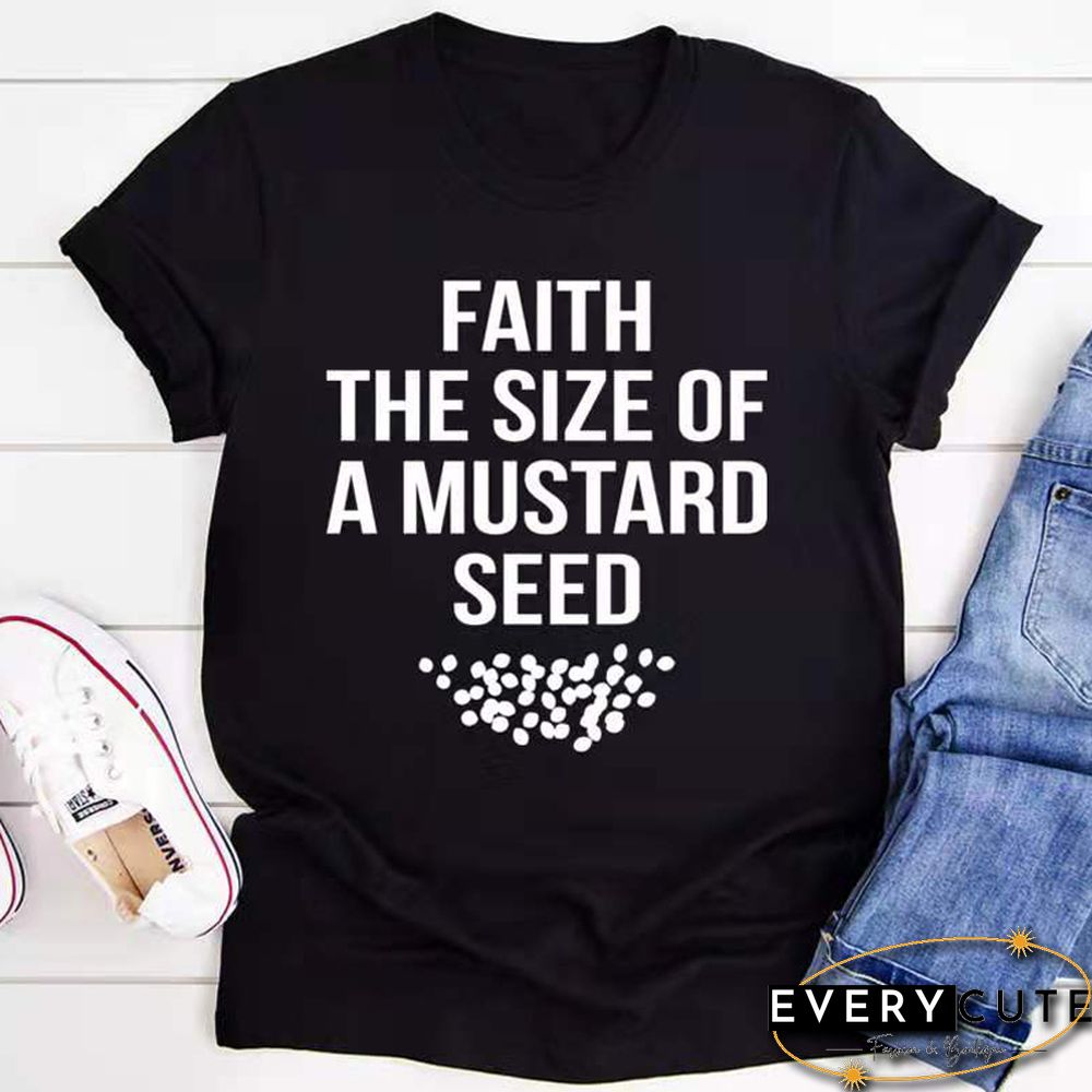 Faith The Size Of A Mustard Seed T-shirt Casual Women Christian Bible ...