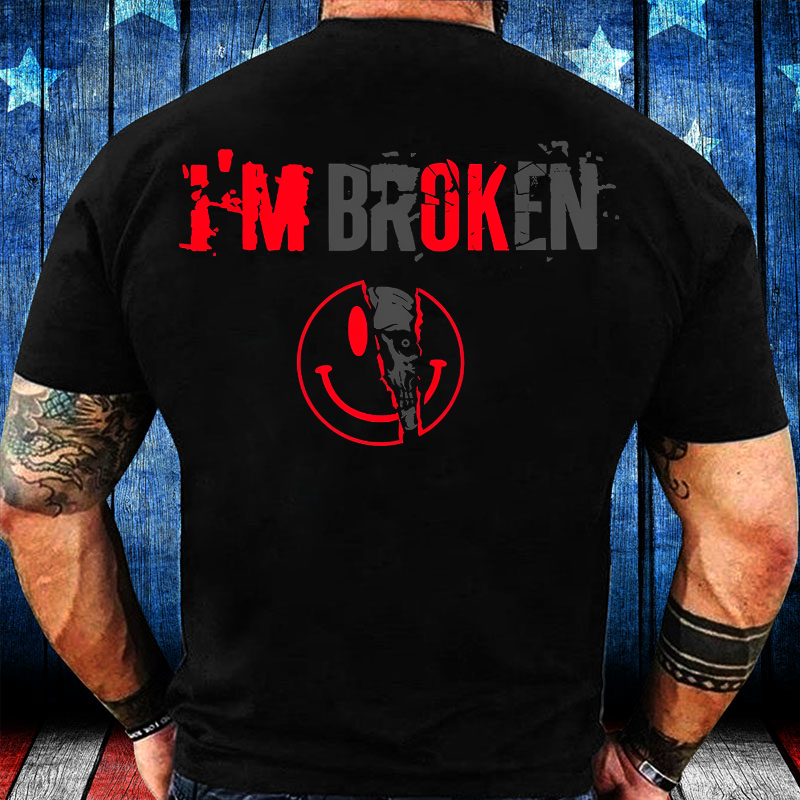 I'm Broken T-shirt