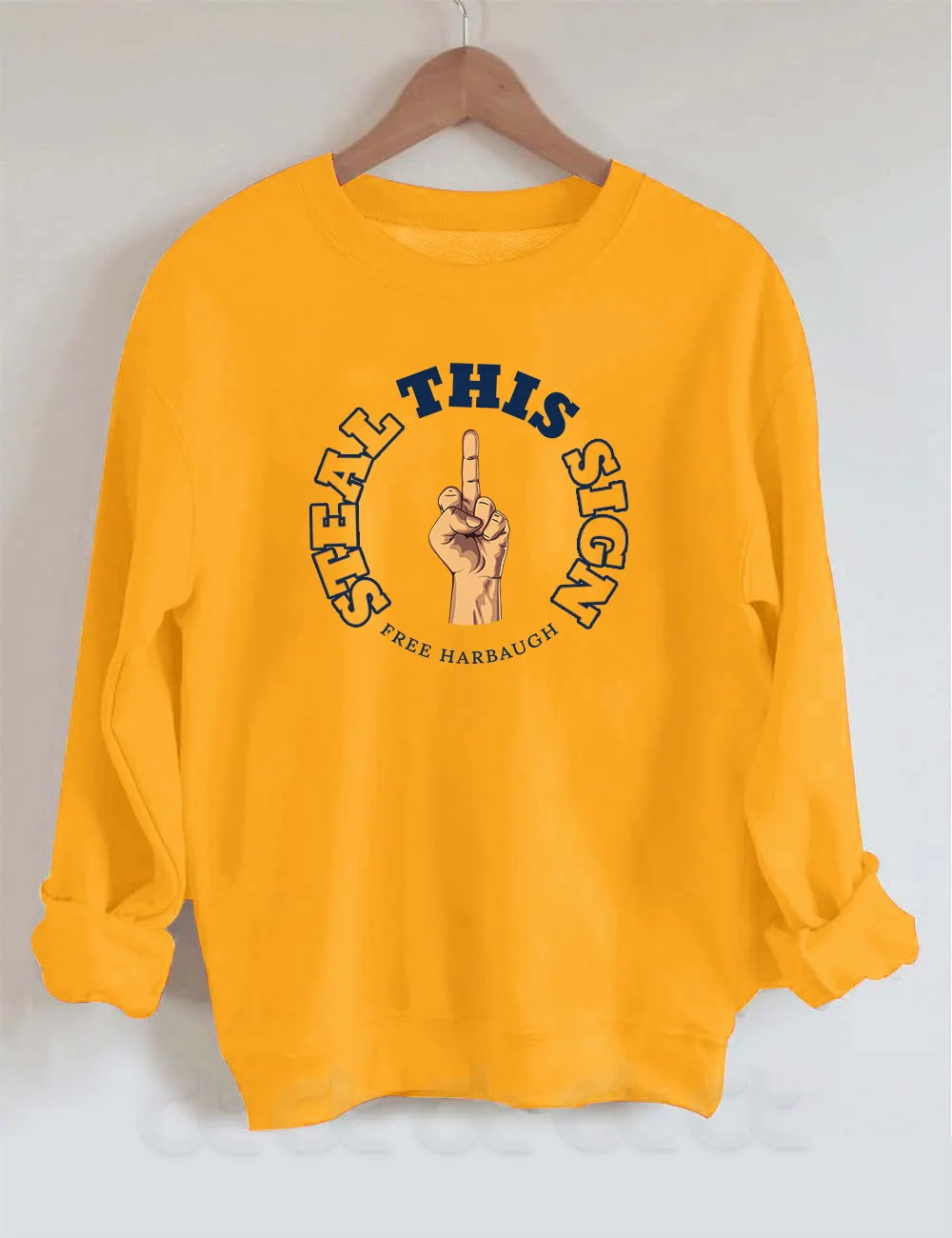 Free Harbaugh Steal This Sign Sweatshirt