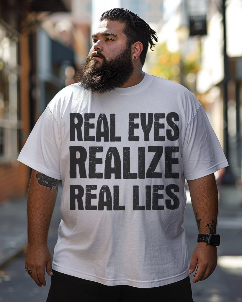 100% Cotton Real Eyes Realize Real Lies T-Shirt